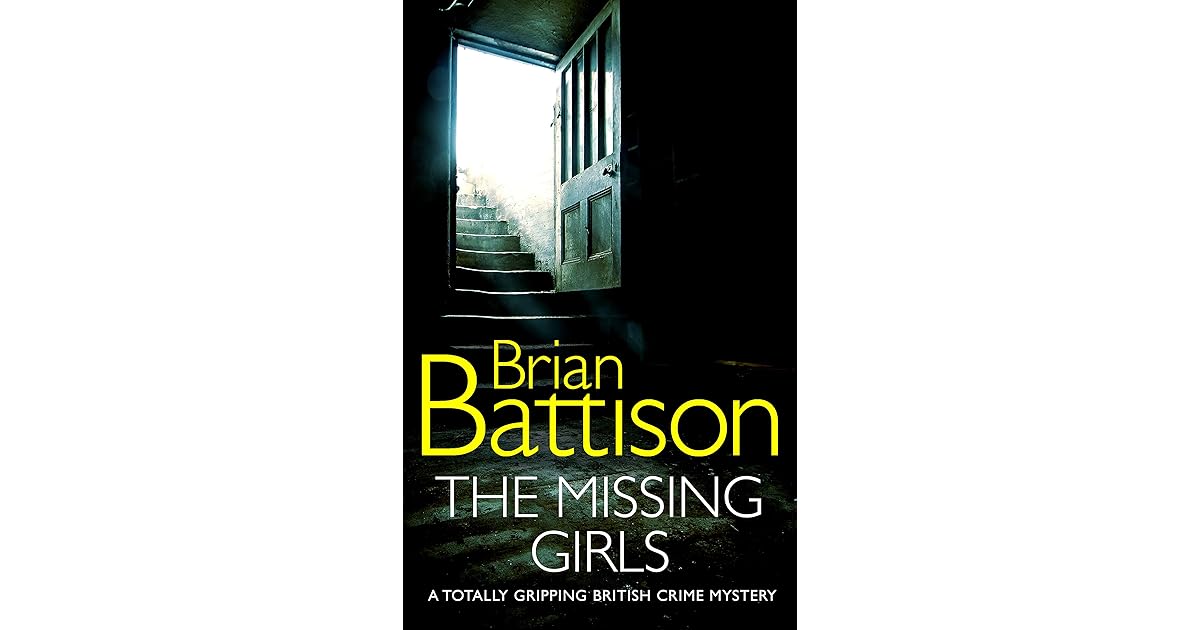 The Missing Girls (Detective Jim Ashworth, #7) by Brian Battison