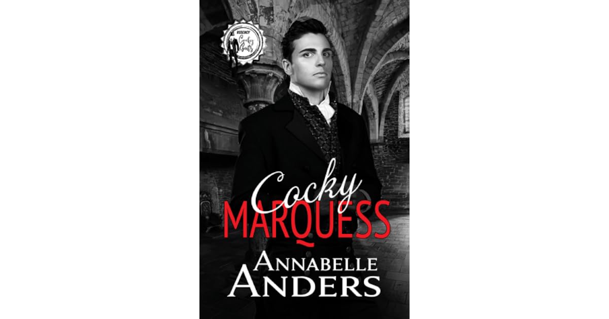 Cocky Marquess (Regency Cocky Gents, #5) by Annabelle Anders