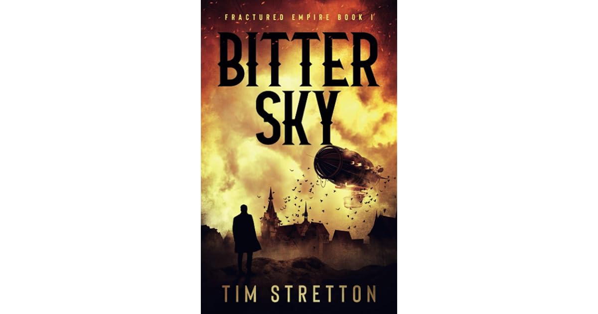 Bitter Sky (Fractured Empire, #1) by Tim Stretton