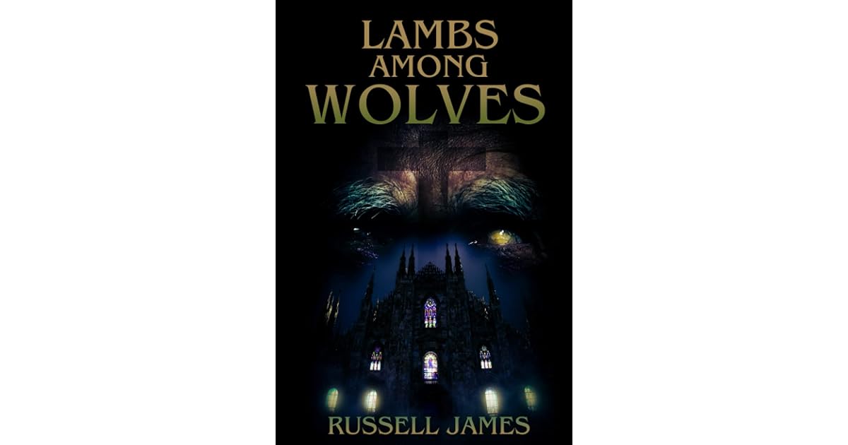 Lambs Among Wolves by Russell James