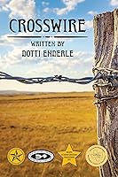 Crosswire by Dotti Enderle