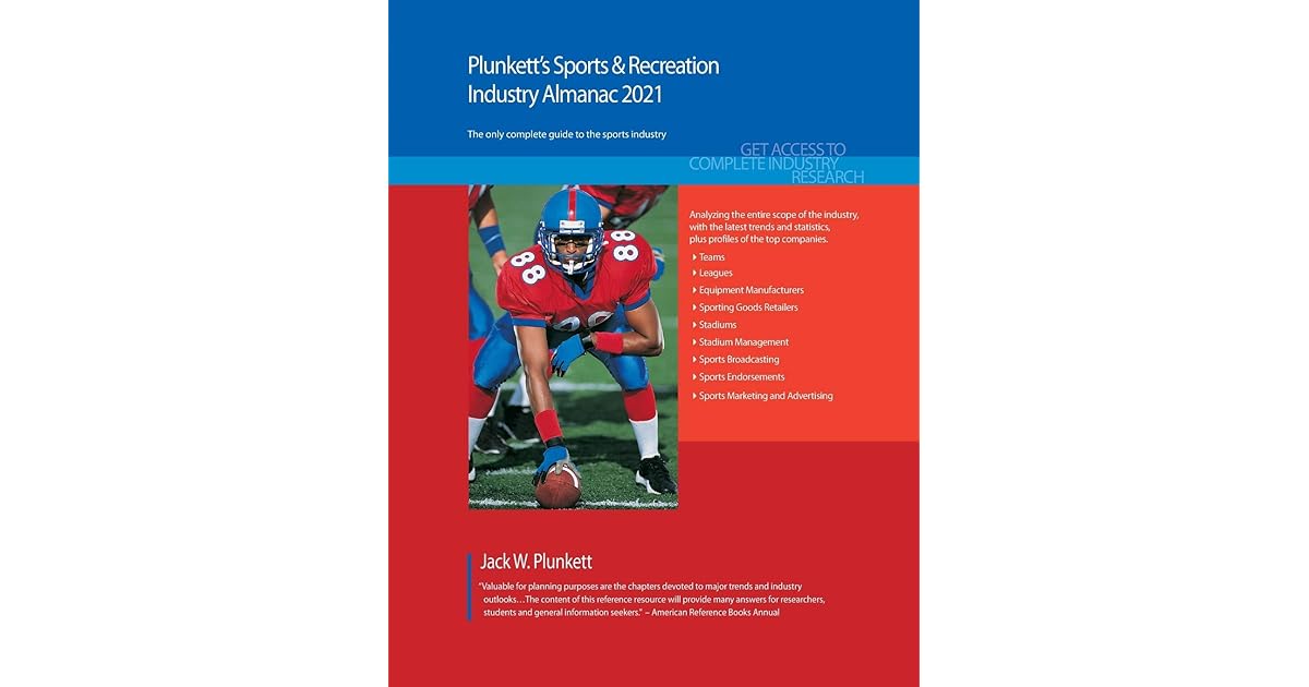 Plunkett's Sports & Recreation Industry Almanac 2021: Sports ...