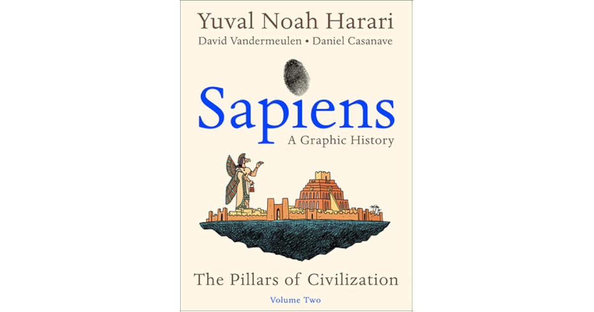 Book giveaway for Sapiens: A Graphic History, Volume 2 - The Pillars of ...