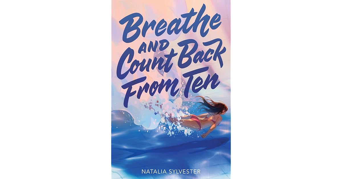 Breathe and Count Back from Ten by Natalia Sylvester