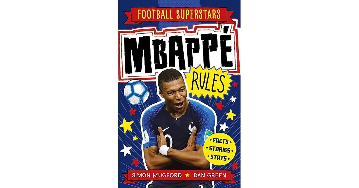 Mbappe Rules (Football Superstars): 4 by Simon Mugford