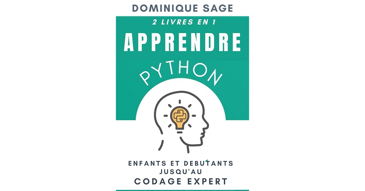 APPRENDRE Python: Enfants et Débutants Jusqu’au Codage Expert - 2 ...