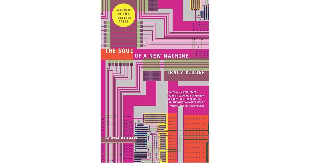 The Soul of a New Machine by Tracy Kidder