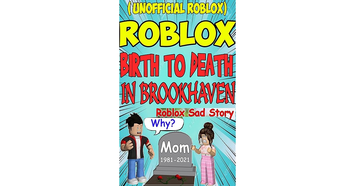 Roblox Comic (Unofficial): Birth To Death In Brookhaven _ Roblox Story ...