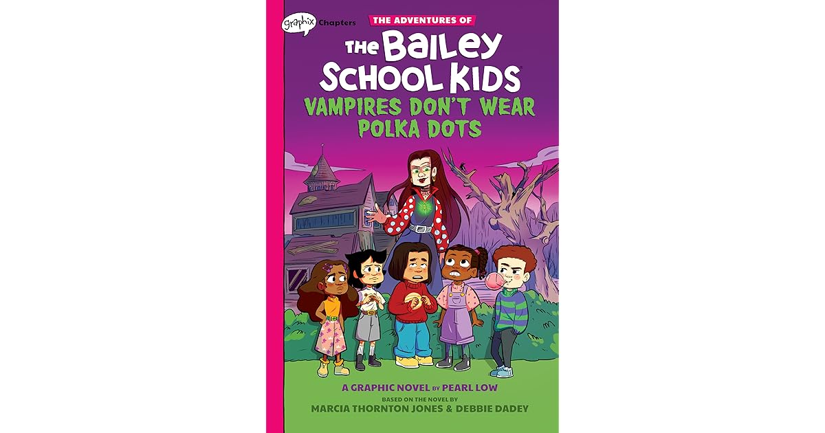 Vampires Don't Wear Polka Dots: A Graphix Chapters Book by Pearl Low