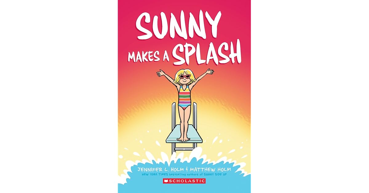 Sunny Makes a Splash (Sunny, #4) by Jennifer L. Holm