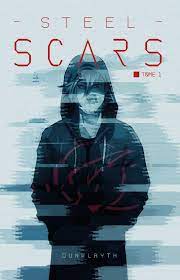 Steel Scars Tome 1 by Dunklayth