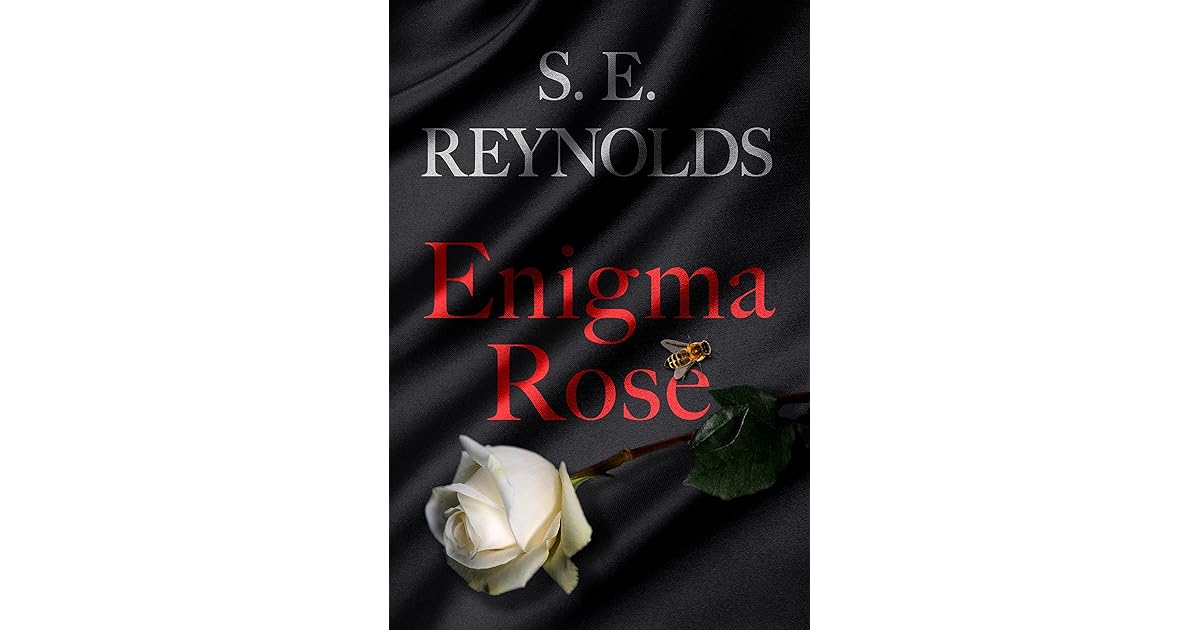 Enigma Rose: A Novel by S.E. Reynolds