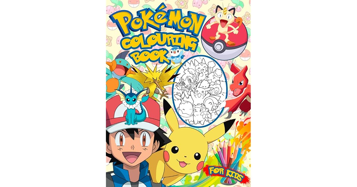 Pokemon Colouring Book: Special For Kids Ages 3-7 | New Colouring Pages ...
