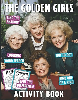 The Golden Girls Activity Book: Maze, Spot Differences, Find Shadow ...