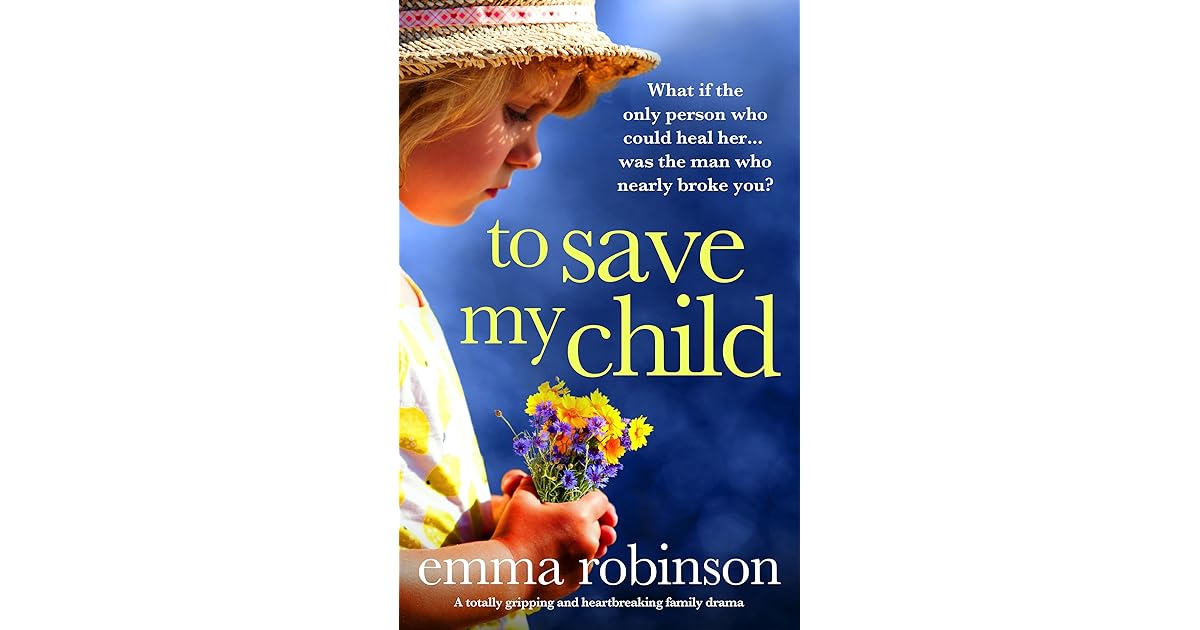 To Save My Child by Emma Robinson