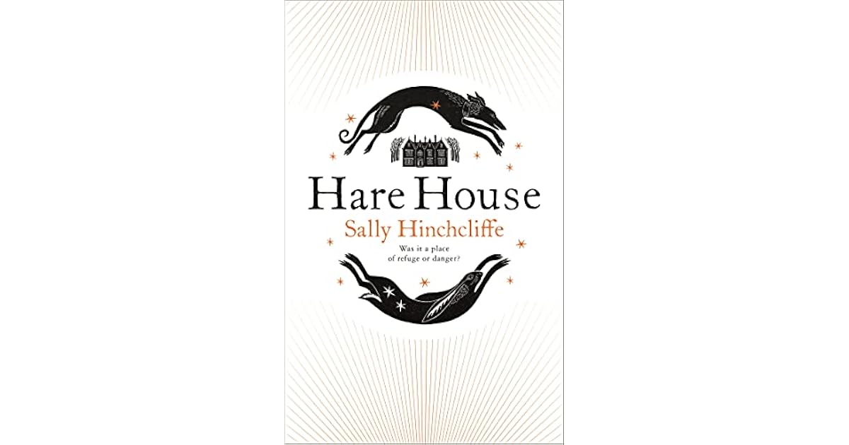 Hare House by Sally Hinchcliffe