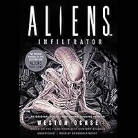 Aliens: Infiltrator by Weston Ochse
