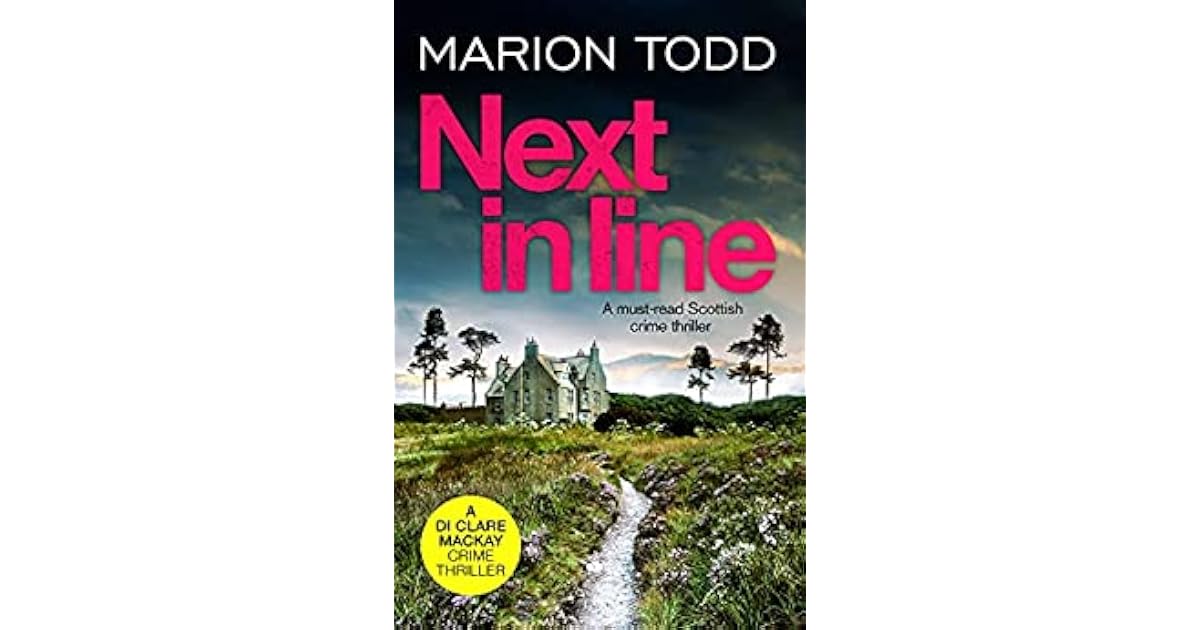 Next in Line (Detective Clare Mackay, #5) by Marion Todd