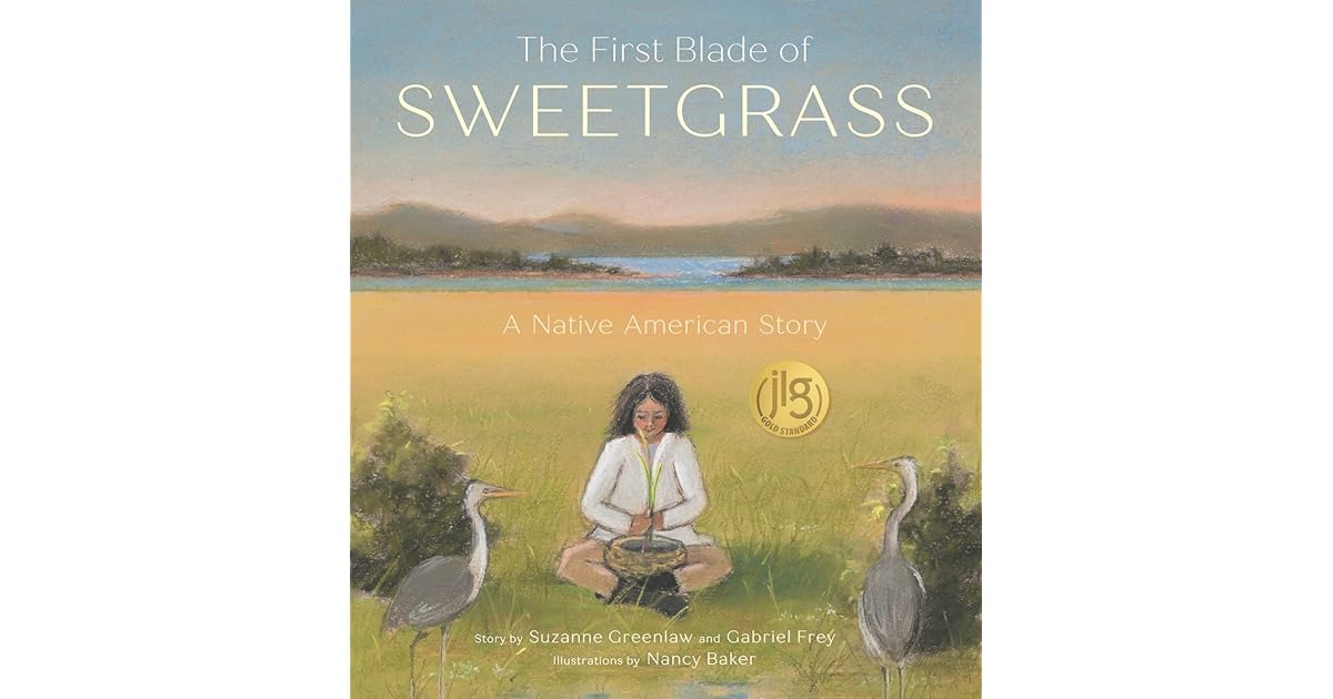 The First Blade of Sweetgrass by Suzanne Greenlaw