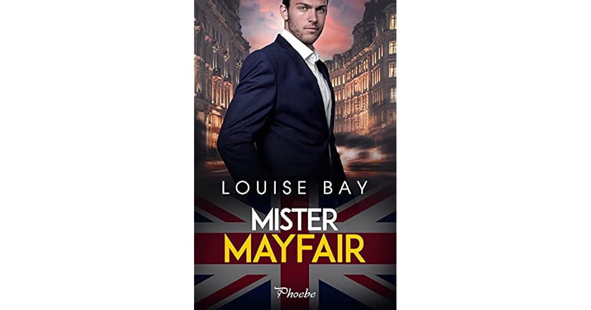 Mister Mayfair by Louise Bay