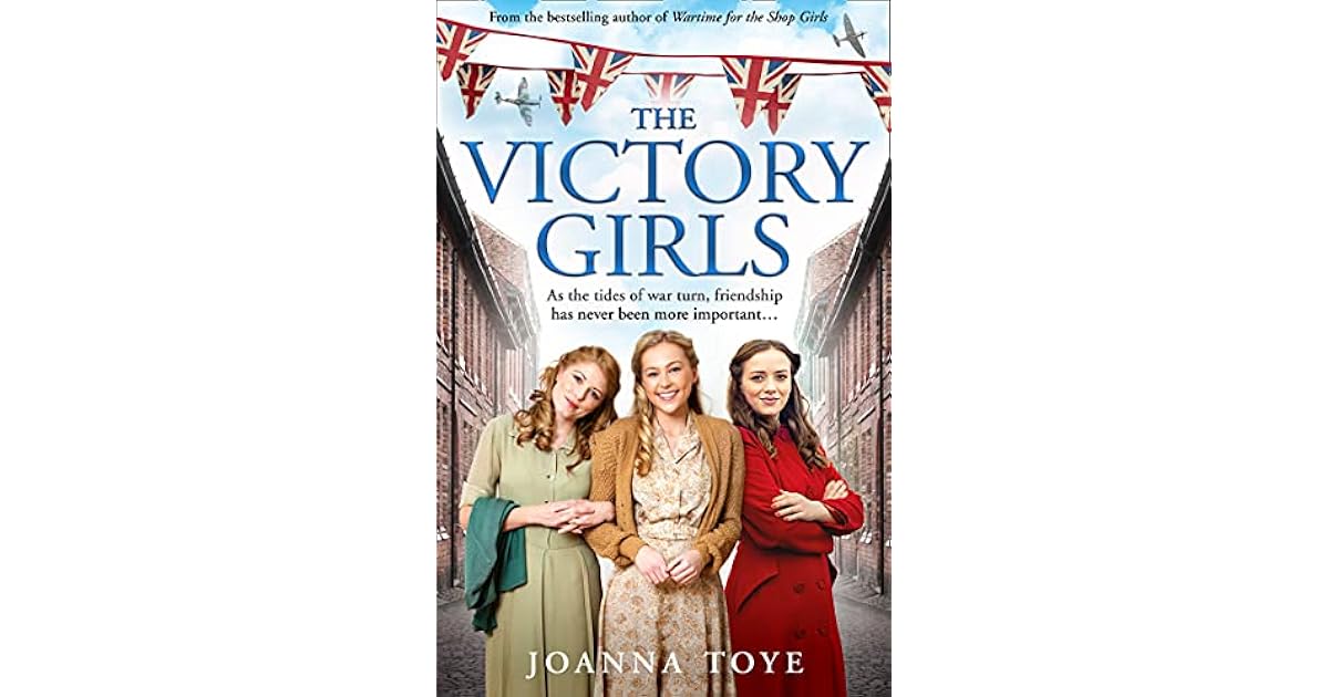 The Victory Girls (The Shop Girls #5) by Joanna Toye