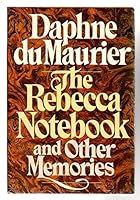 The Rebecca Notebook: and Other Memories by Daphne du Maurier