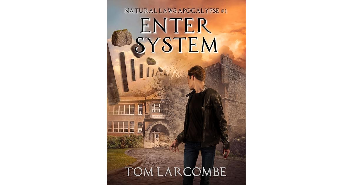 Enter System (Natural Laws Apocalypse #1) by Tom Larcombe