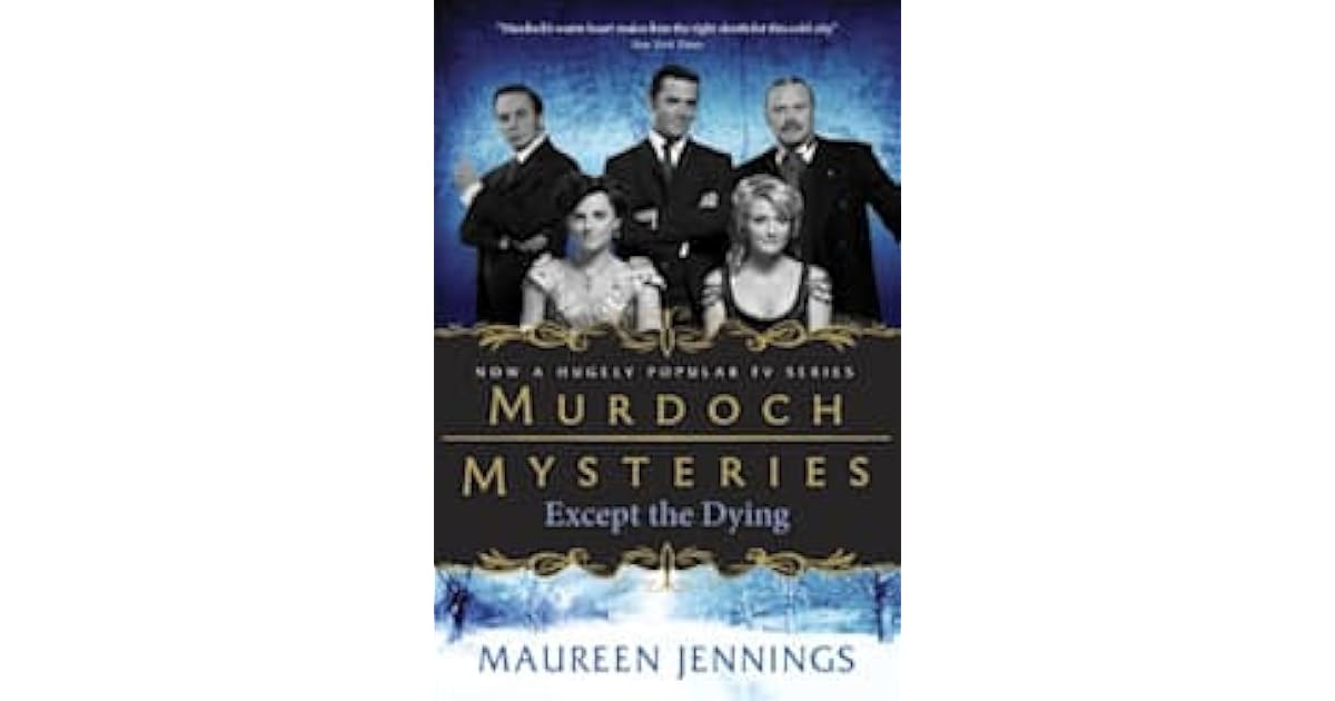The Complete Murdoch Mysteries Collection: Except the Dying / Under the ...