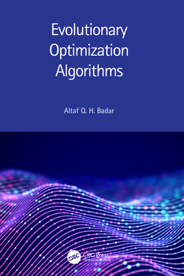 Evolutionary Optimization Algorithms by Altaf Q H Badar