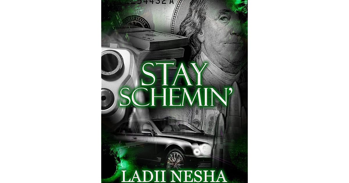 Stay Schemin' by Ladii Nesha