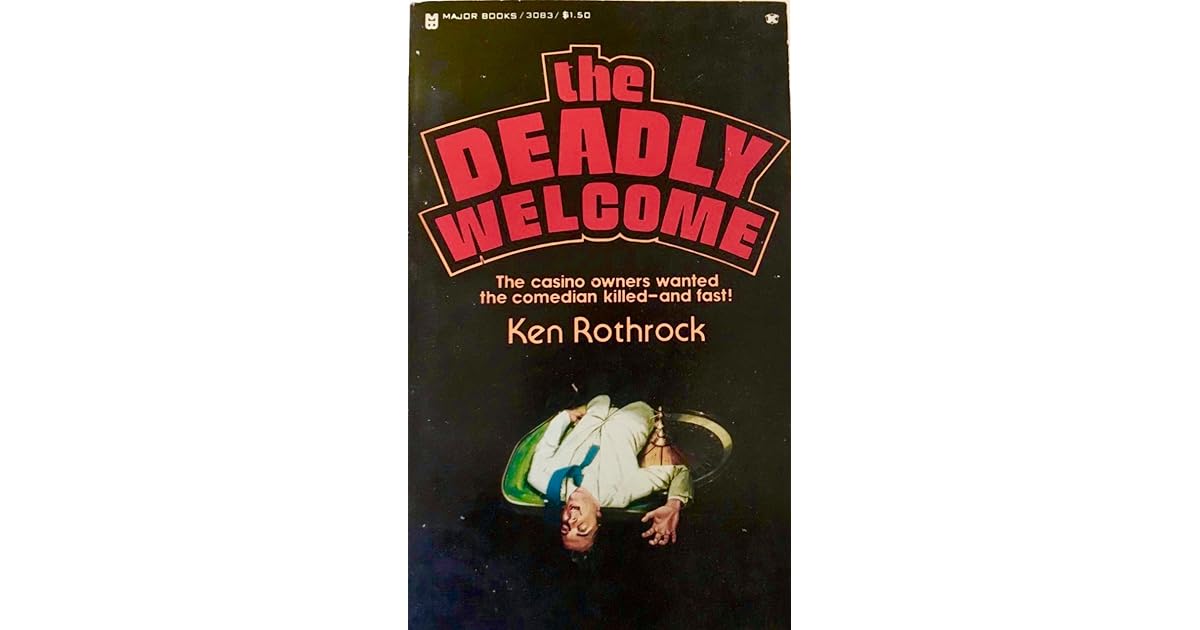 The Deadly Welcome by Ken Rothrock
