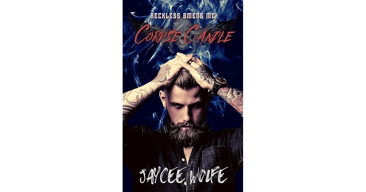 Corpse Candle (Reckless Omens MC, #1) by Jaycee Wolfe