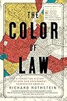 The Color of Law: A Forgotten History of How Our Government Segregated ...