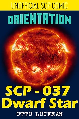 Unofficial SCP Orientation Comic: SCP - 037 Dwarf Star by Otto Lockman