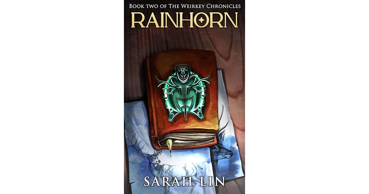 Rainhorn (The Weirkey Chronicles, #2) by Sarah Lin