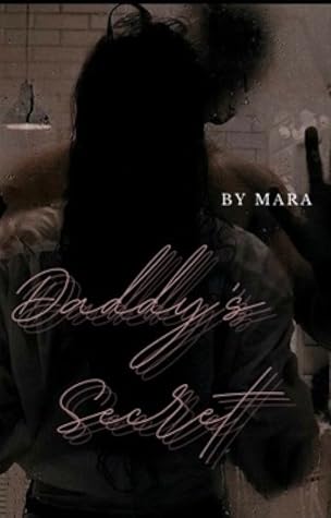 Daddy's Secret by _Maraaaa_