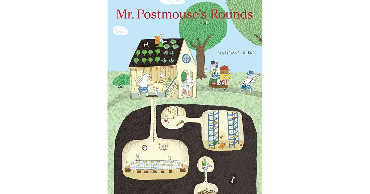 Mr. Postmouse's Rounds by Marianne Dubuc