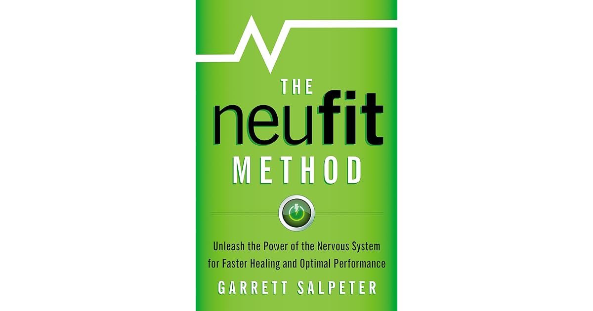 Book giveaway for The NeuFit Method: Unleash the Power of the Nervous ...