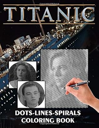 Titanic Dots Lines Spirals Coloring Book: Confidence And Relaxation ...