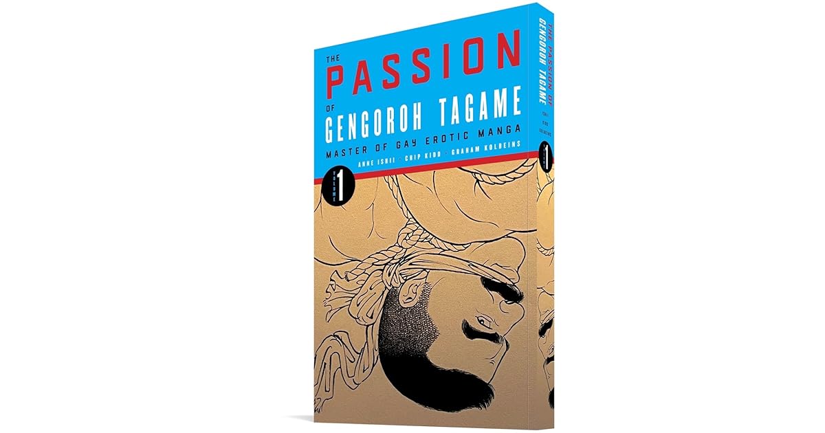 The Passion of Gengoroh Tagame: Master of Gay Erotic Manga Vol. 1 by ...