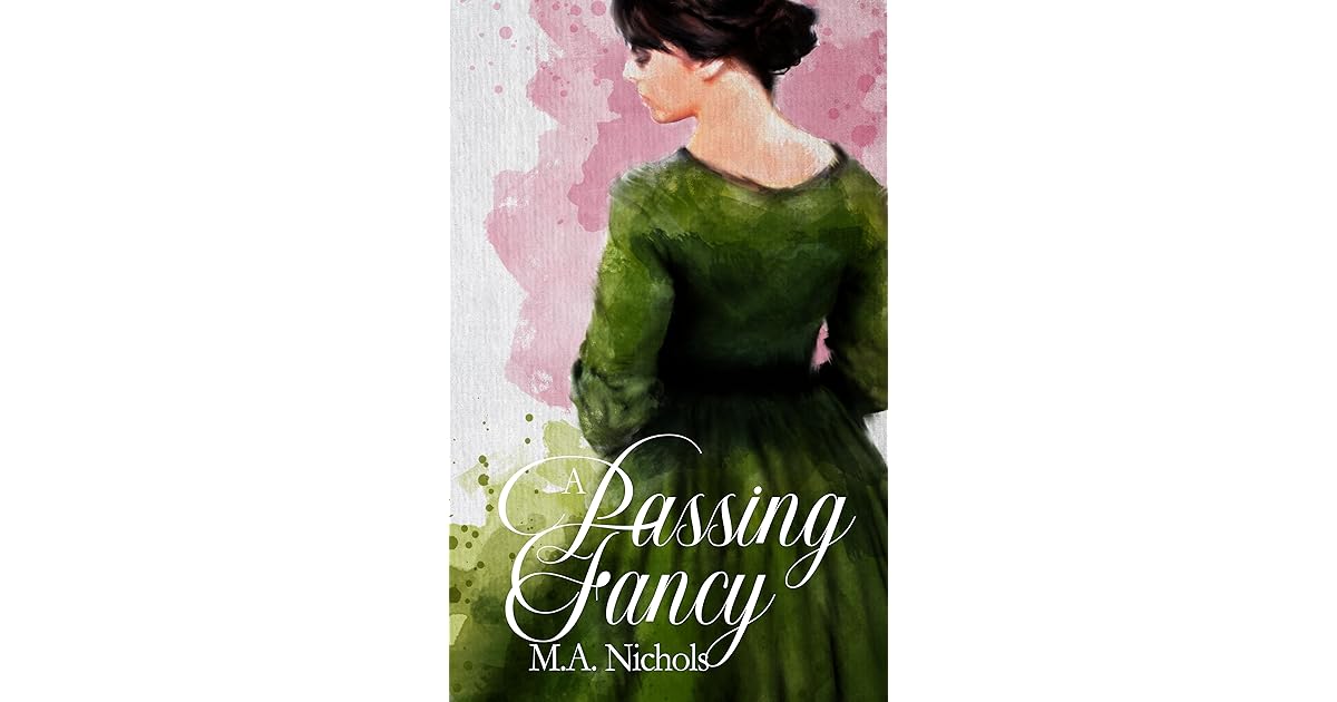A Passing Fancy by M.A. Nichols