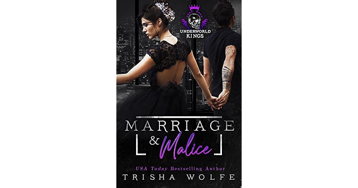 Marriage & Malice by Trisha Wolfe