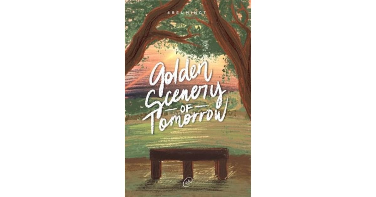 Golden Scenery of Tomorrow (University, #5) by 4reuminct