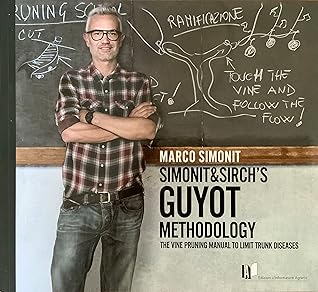 Simonit&Sirch's Guyot Methodology - The vine pruning manual to limit ...