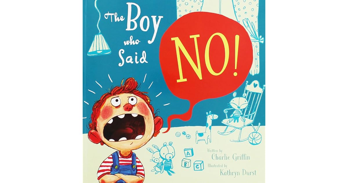 The Boy Who Said No by Charlie Griffin