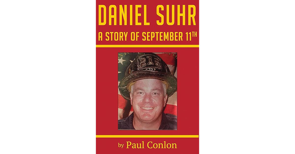 Daniel Suhr: A Story of September 11th by Paul Conlon