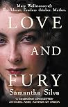 Love and Fury: A Novel of Mary Wollstonecraft by Samantha Silva