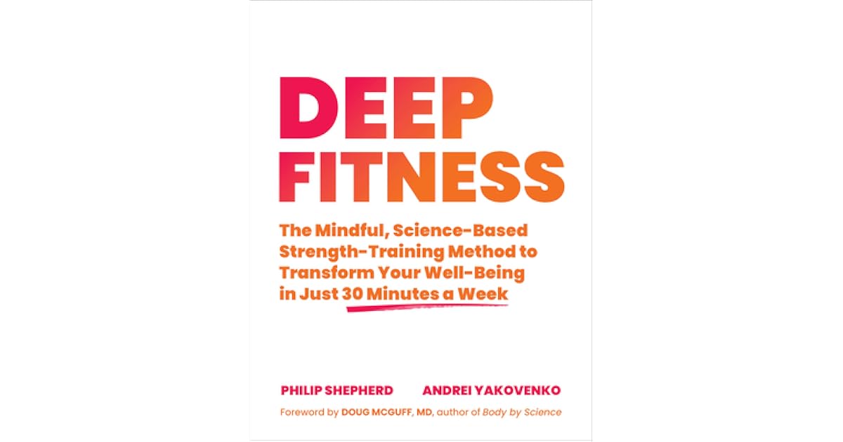 Book giveaway for Deep Fitness: The Mindful, Science-Based Strength ...