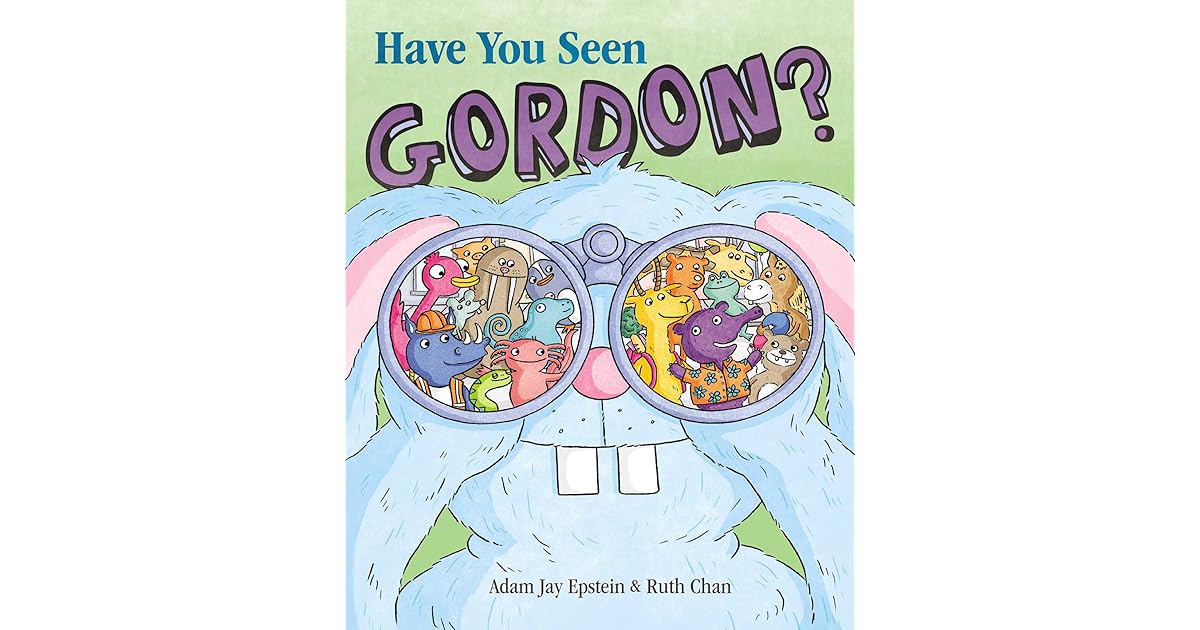 Have You Seen Gordon? by Adam Jay Epstein