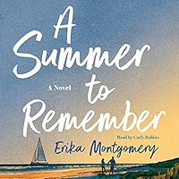A Summer to Remember by Erika Montgomery